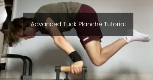 Advanced Tuck Planche Tutorial - Calisthenics Worldwide