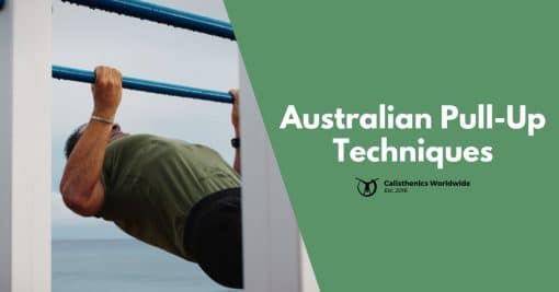 10+1 Australian Pull-Up Techniques: Beginner & Advanced